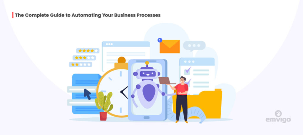 The Complete Guide to Automating Your Business Processes