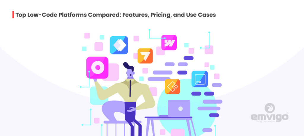 Top Low-Code Platforms: Features, Pricing, and Use Cases
