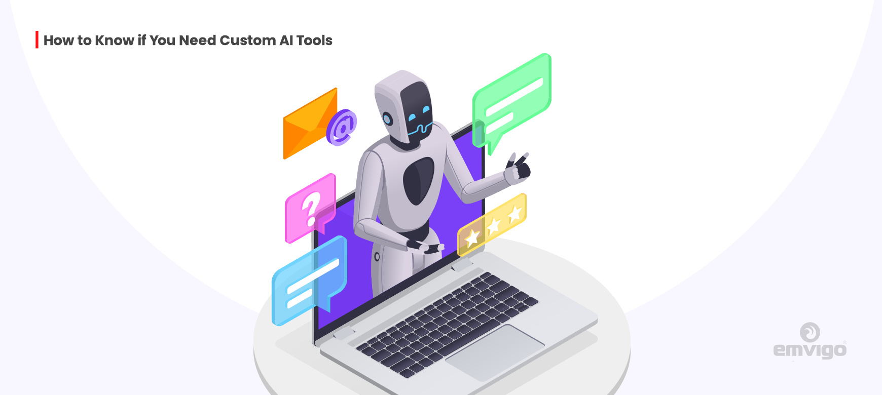 How to Know if You Need Custom AI Tools: Complete Guide
