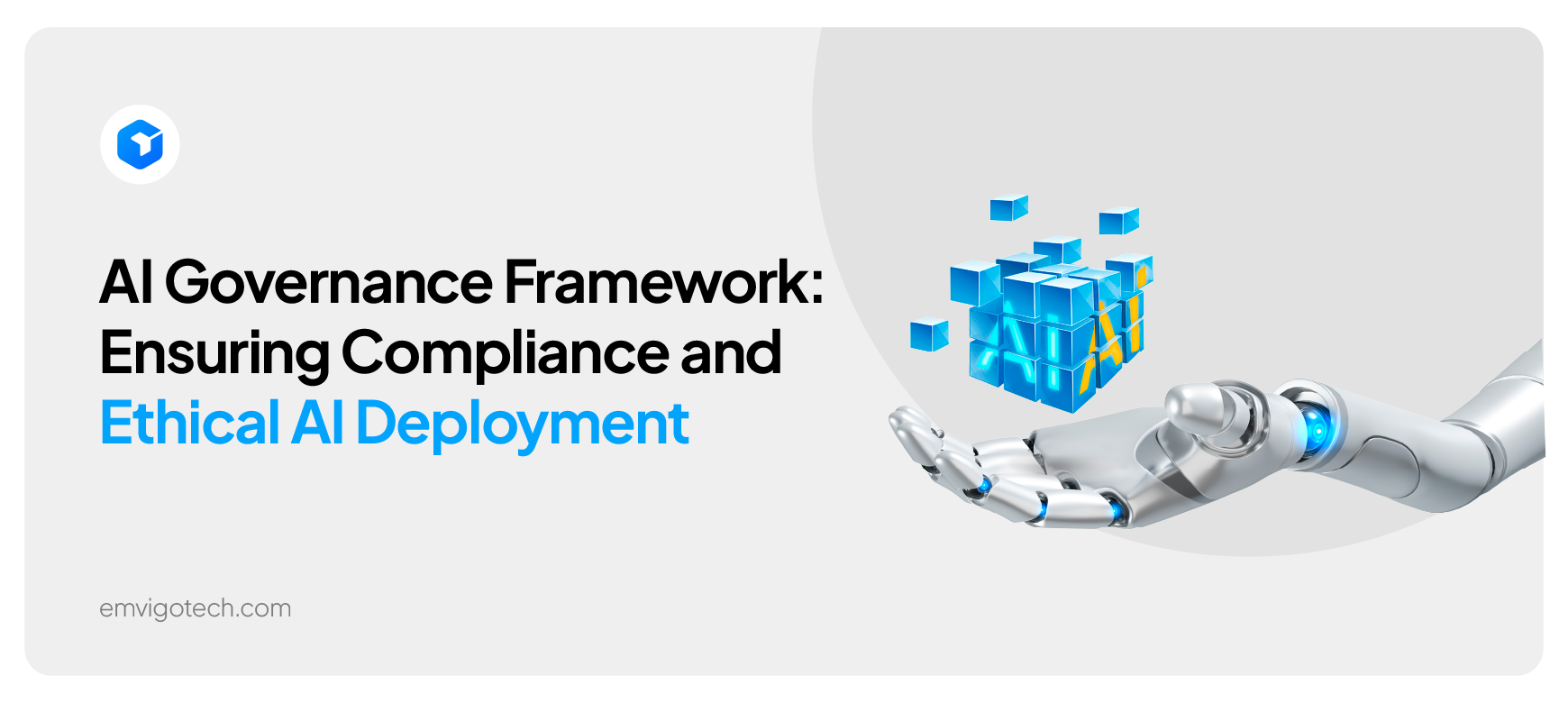 AI Governance: Your Framework for Ethical AI Deployment