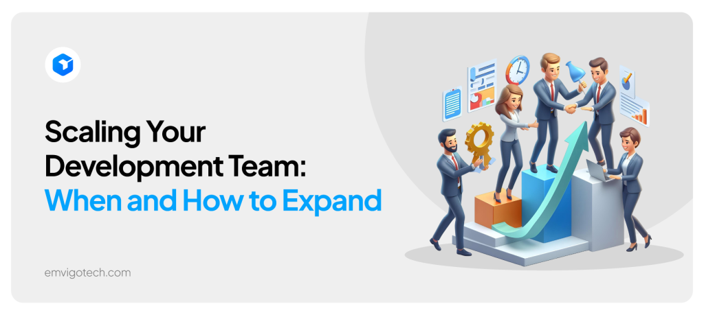 Scaling Your Development Team: When and How to Expand